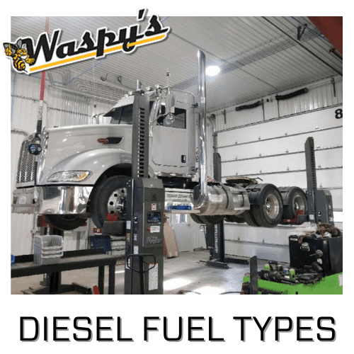 Diesel Fuel Types | Waspy's Truck Stop | Waspy's Truck Stop